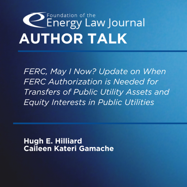 FELJ Author Talk: FERC, May I Now? Update on When FERC Authorization is ...